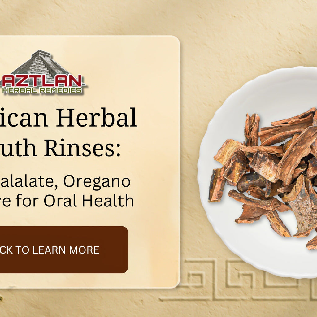 Mexican Herbal Mouth Rinses: Cuachalalate, Oregano & Clove for Oral He ...