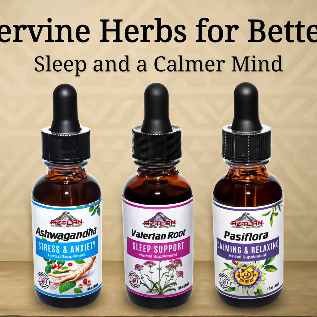 Nervine Herbs for Better Sleep and a Calm Mind – Aztlan Herbal Remedies