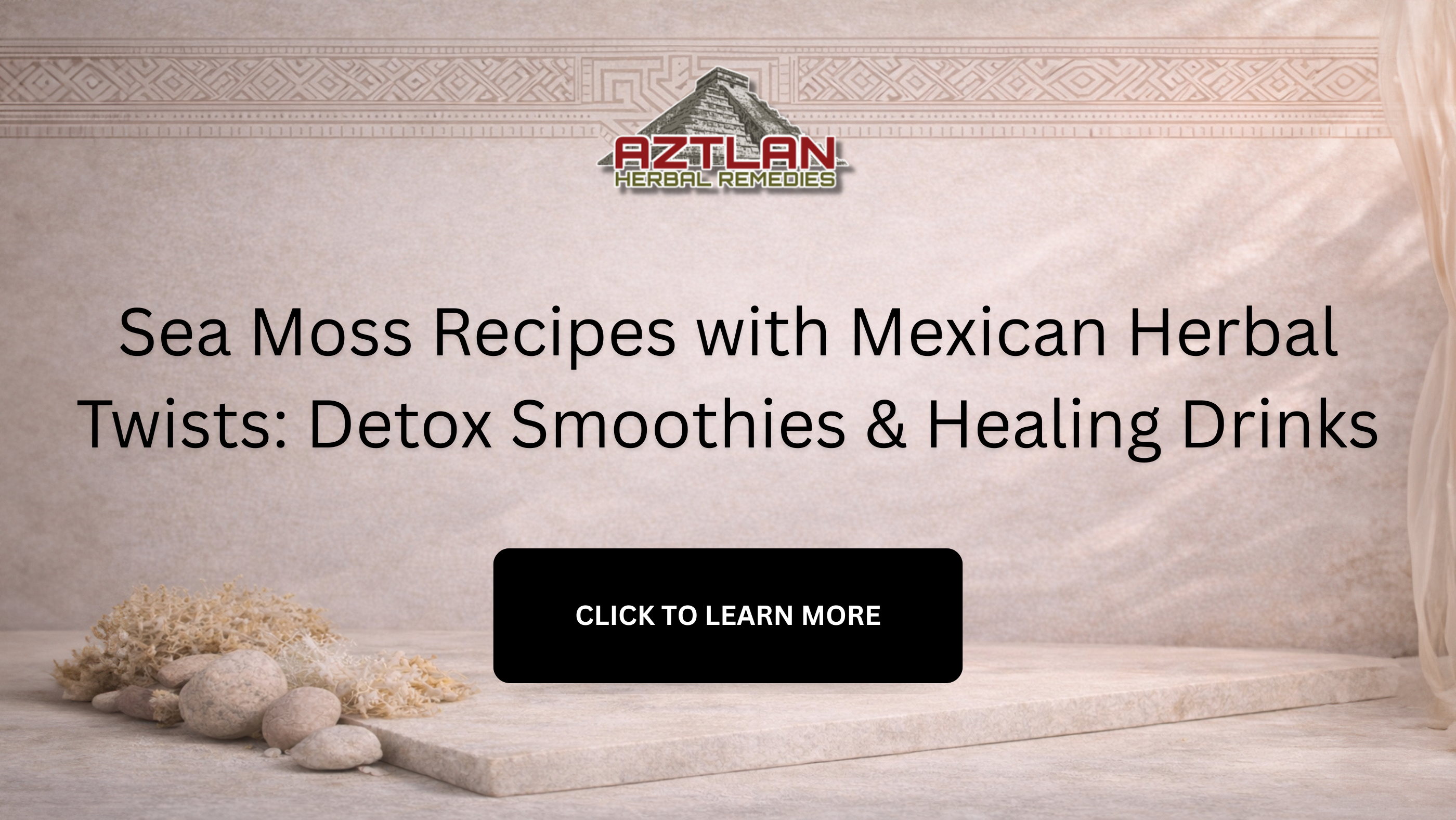Sea Moss Recipes with Mexican Herbal Twists: Detox Smoothies & Healing ...